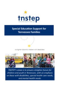 TNSTEP - Special Education Assistance for Tennessee Families Brochure • TNSTEP