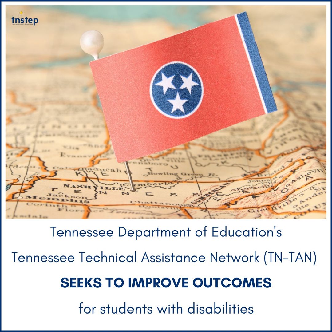 TDOEs Tennessee Technical Assistance Network (TN-TAN) Seeks to Improve ...